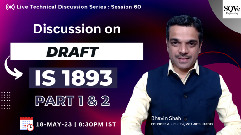 Session 60: Discussion on DRAFT IS 1893 (Part 1 & 2) – SQVe Consultants