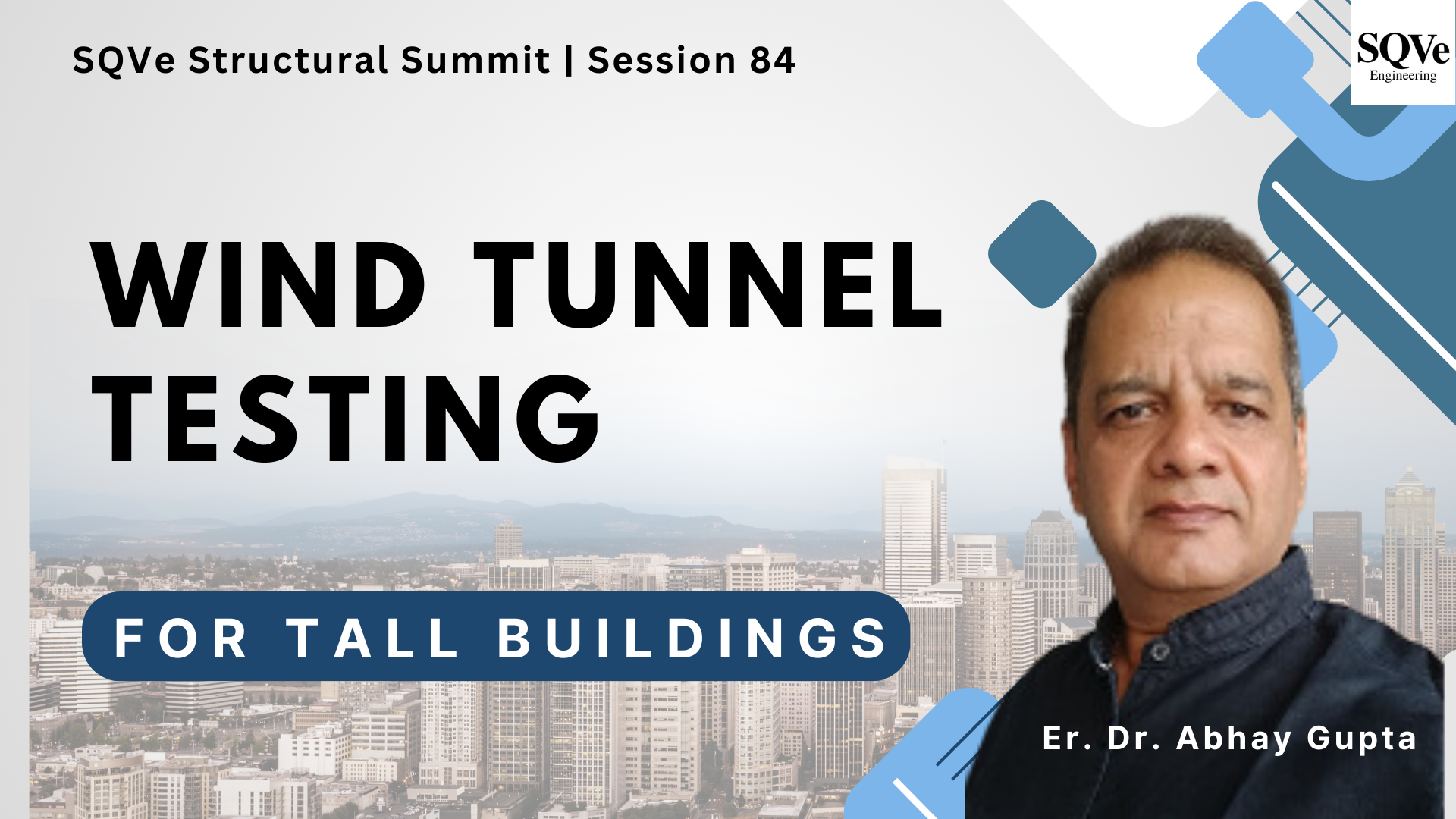 Session 84: Wind Tunnel Testing for TALL Buildings – SQVe Consultants